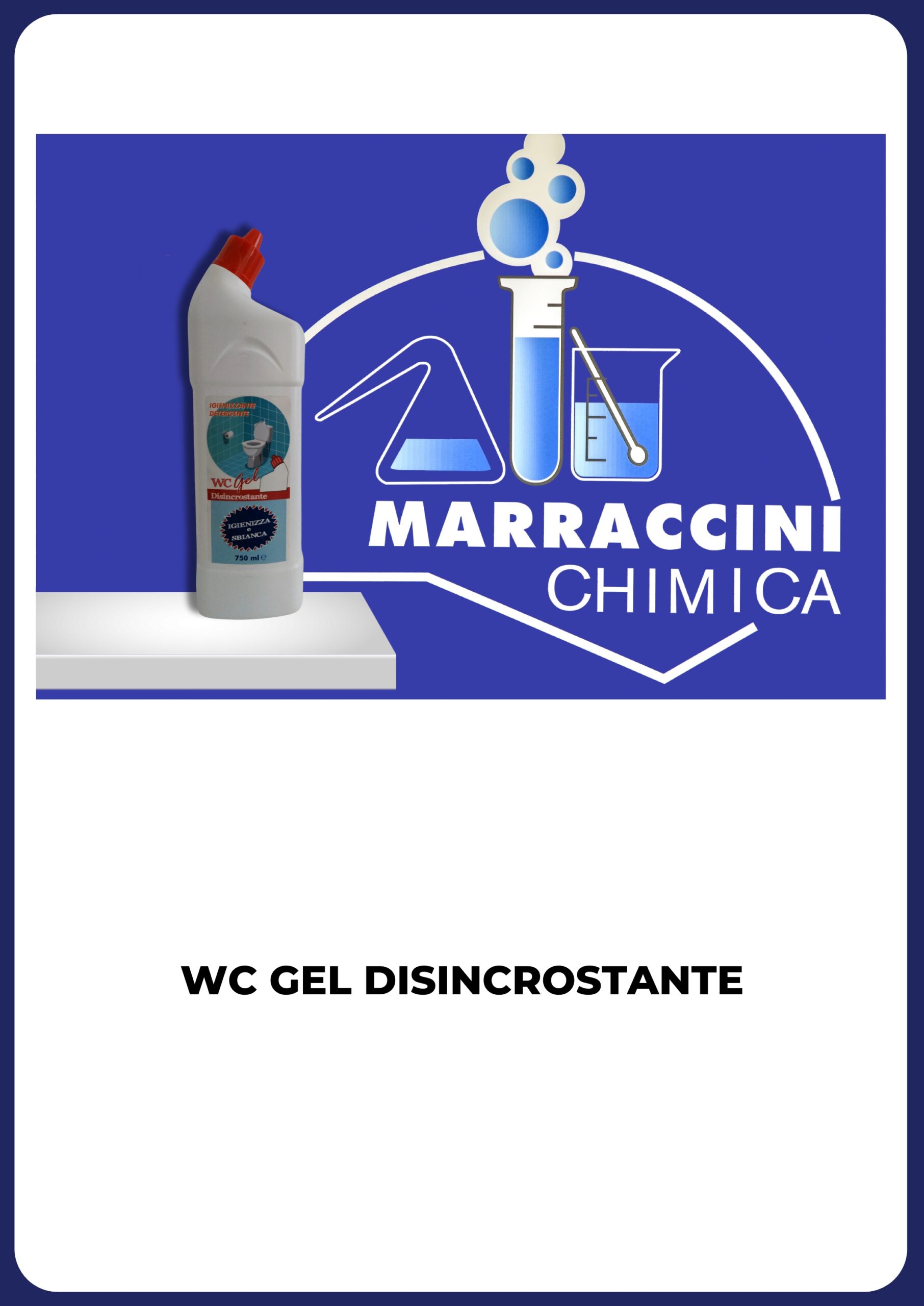 WC GEL DETERGENTE DISINCROSTANTE 750 ML - Marraccini